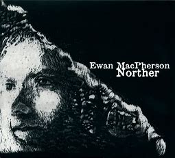 Ewan MacPherson: Norther – Rough's Drafts